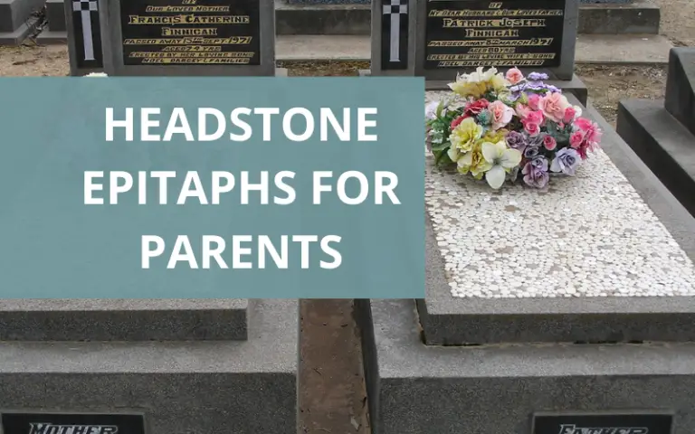 What Should I Write? 100+ Headstone Inscriptions For Parents