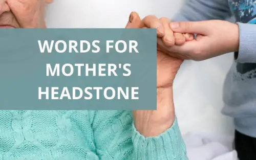 Headstone Epitaphs For Mothers [100+ Beautiful Ideas] - Funeralcircle.com